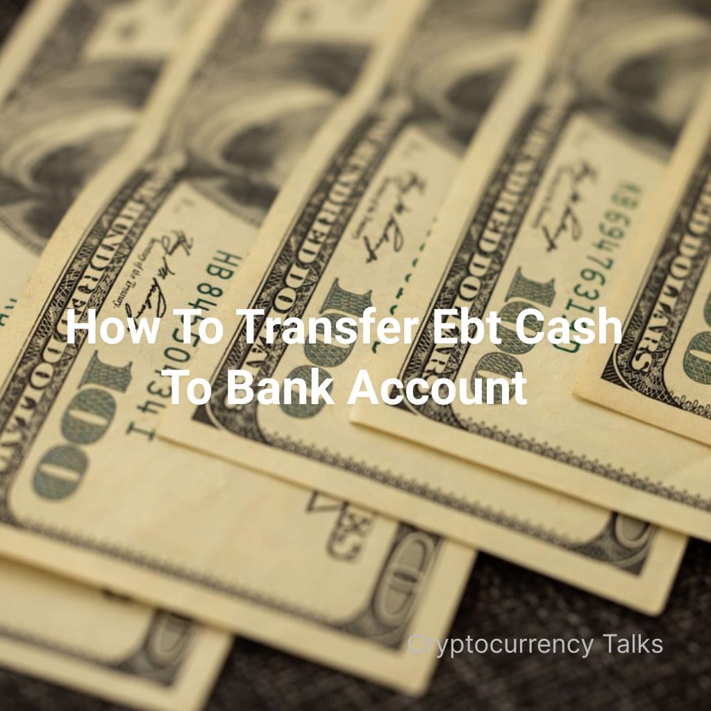 How To Transfer Ebt Cash To Bank Account - CCB Finances
