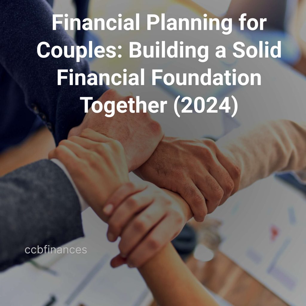Financial Planning for Couples: Building a Solid Financial Foundation ...